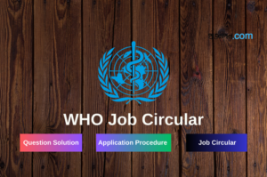 World Health Organization WHO Job Circular 2025 | Proggapon
